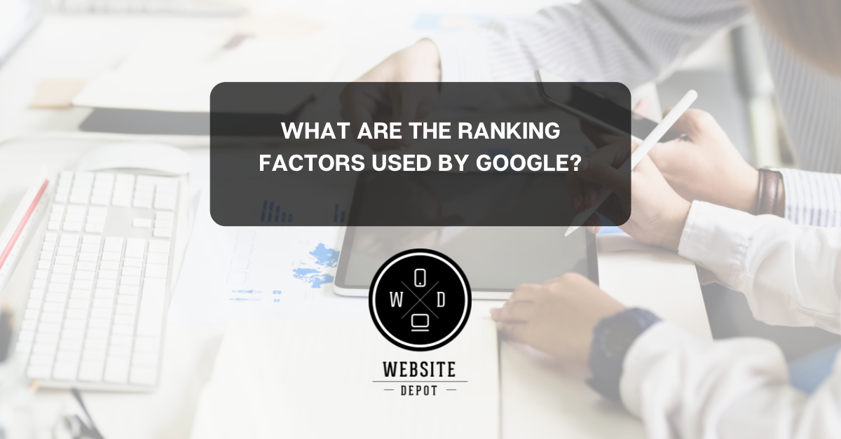 What You Should Know about Google Ranking Factors