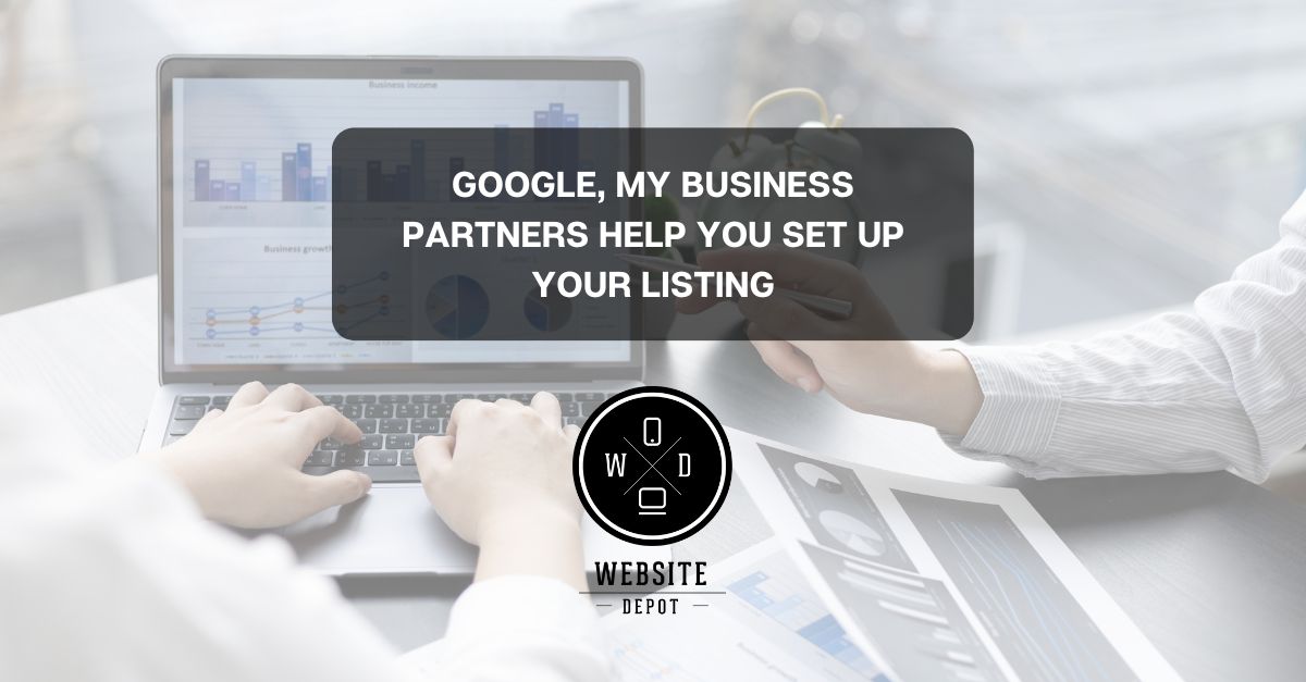Google My Business Partners Help You Set Up Your Listing