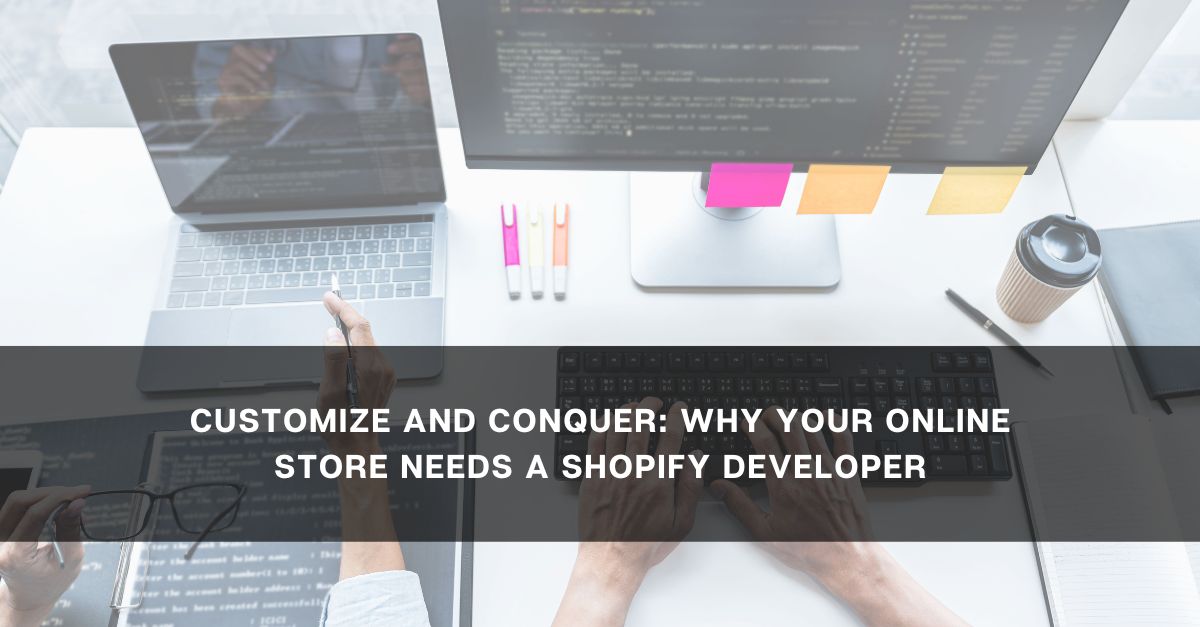 Shopify Developer: Customize and Conquer Online Store.