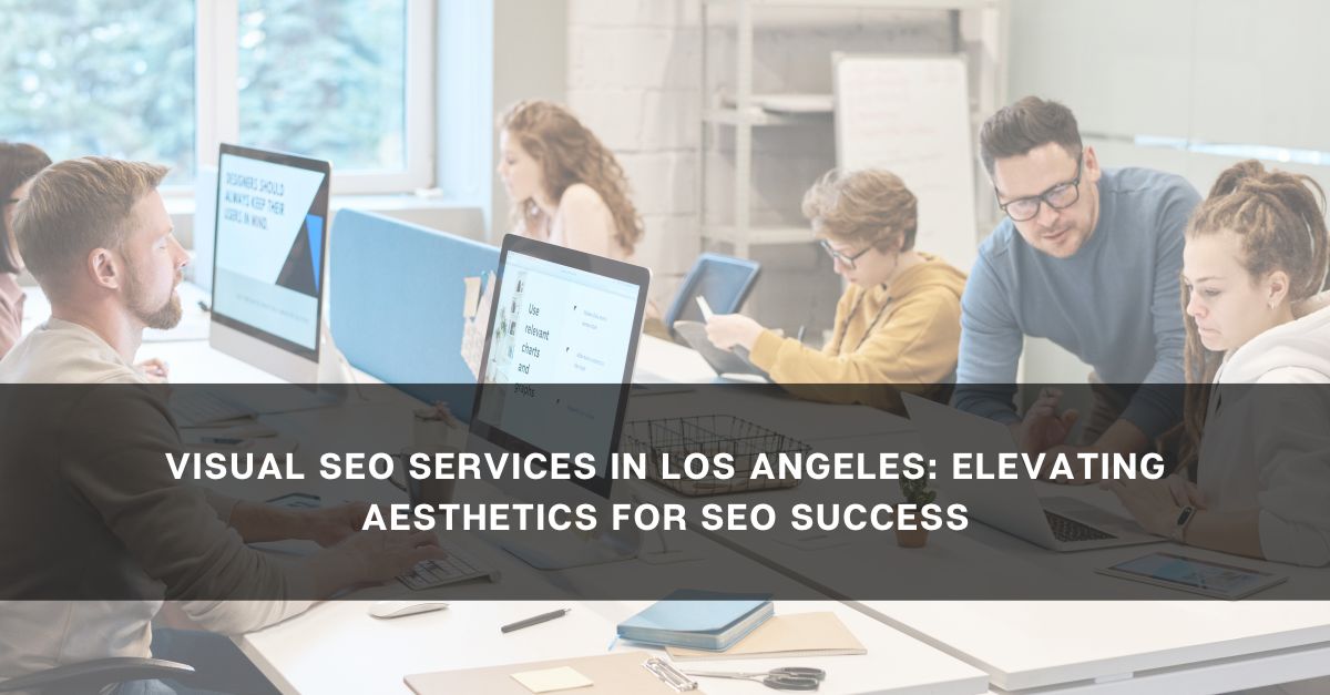 SEO Services Los Angeles: Elevating Aesthetics for SEO Success