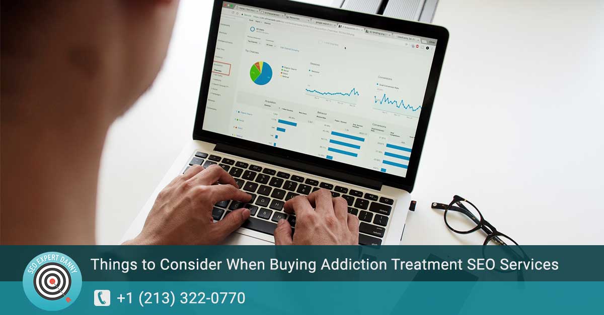 Things to Consider When Buying Addiction Treatment SEO Services