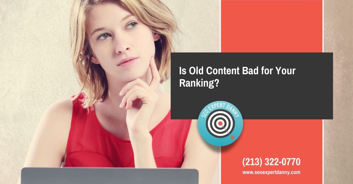 Is Old Content Bad for Your Ranking?
