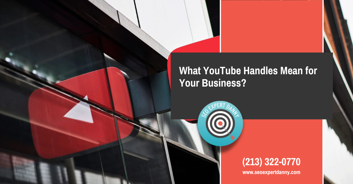 What YouTube Handles Mean for Your Business?