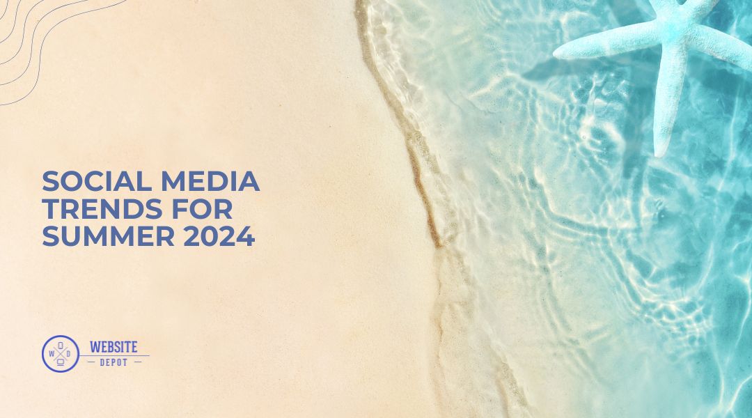 Social Media Company In Los Angeles | Social Media Trends for Summer 2024