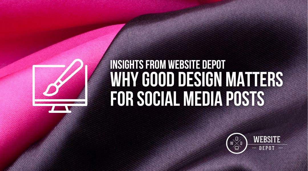 Social Media Company | Why Good Design Matters in Social Media